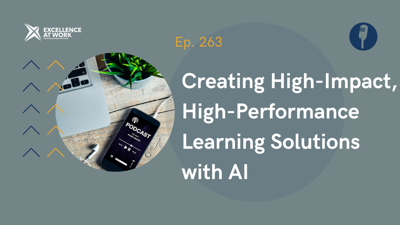 Excellence at Work Podcast 263: Creating High-Impact, High-Performance ...
