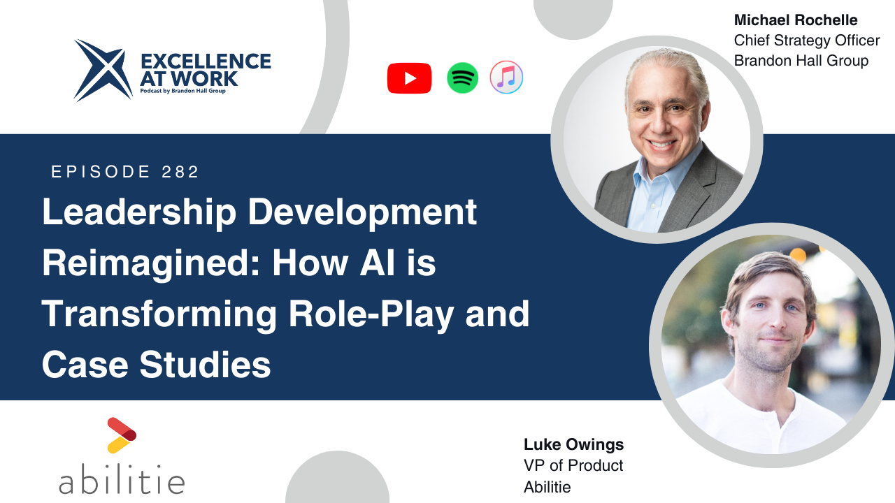 Excellence at Work Episode 282: Leadership Development Reimagined: How AI Is Transforming Role ...