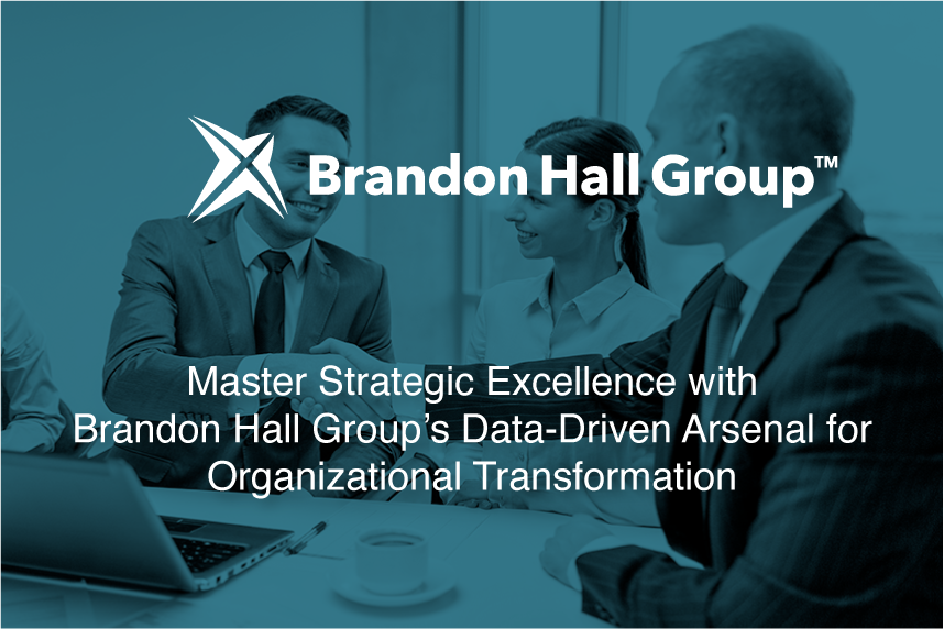 Master Strategic Excellence with Brandon Hall Group’s Data-Driven ...